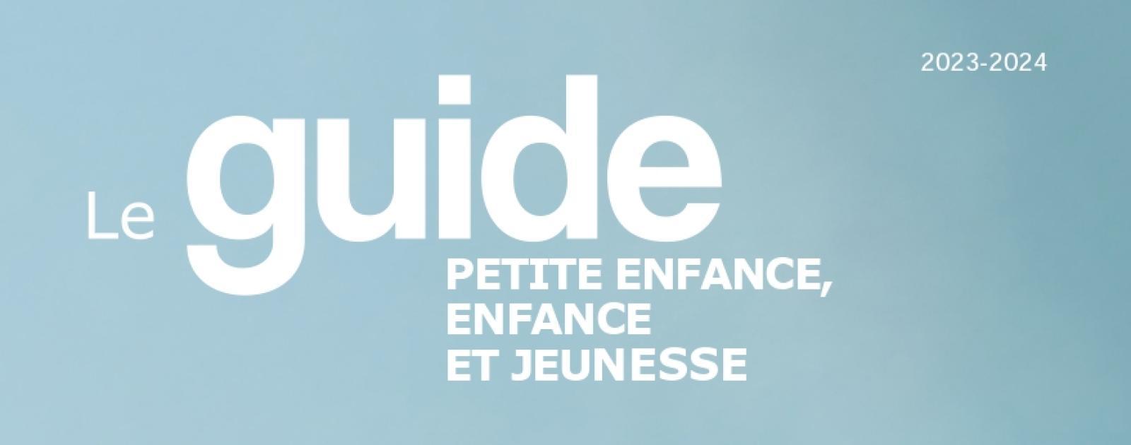 Guide de la petite enfance, de l'enfance et de la jeunesse | Site de la ...